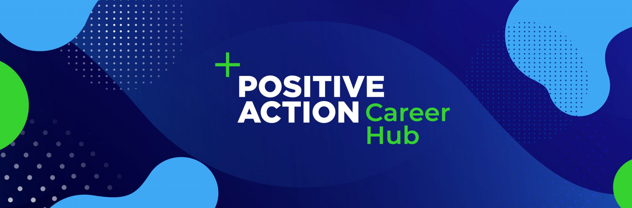 Positive Action Career Advisor Hub available to you